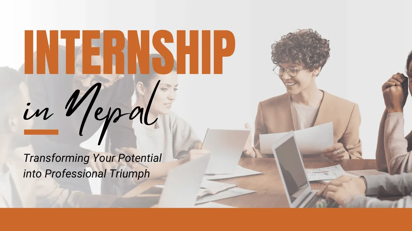 Internship In Nepal: Unlock Your Professional Potential