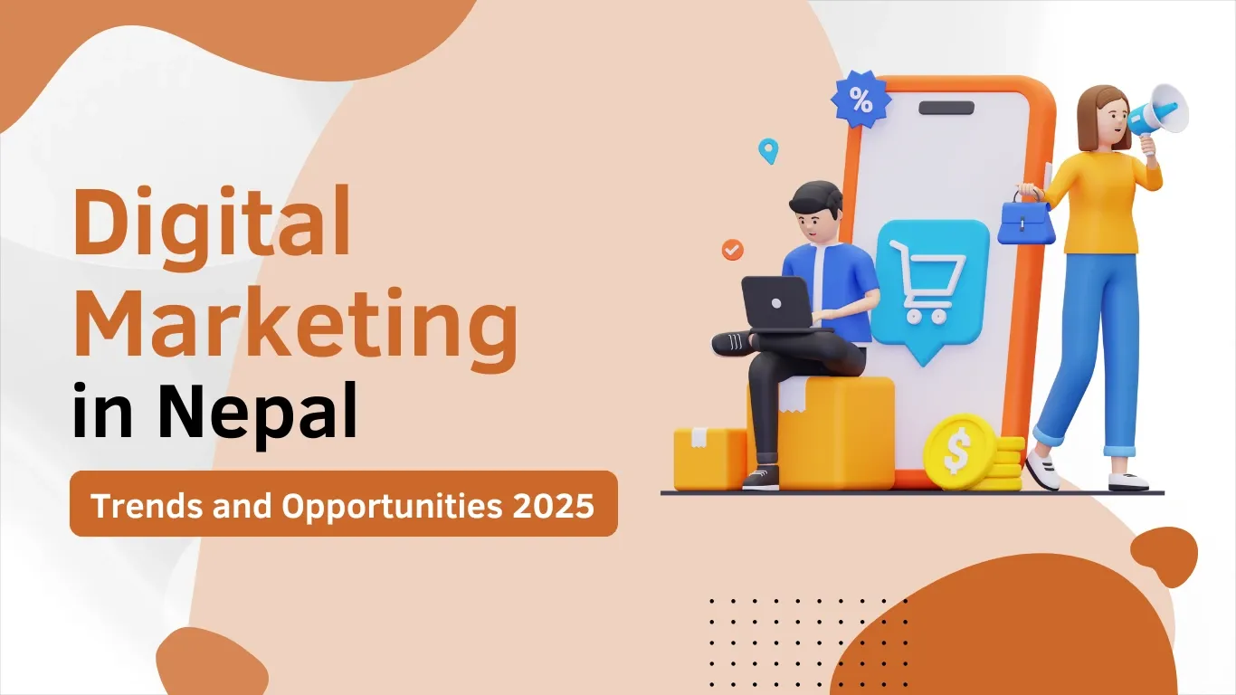 Digital Marketing in Nepal: Trends and Opportunities 2025